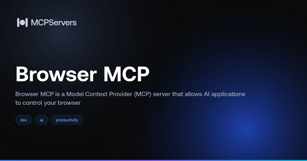 Add Browser MCP | MCP Servers - Model Context Protocol | The #1 MCP ...