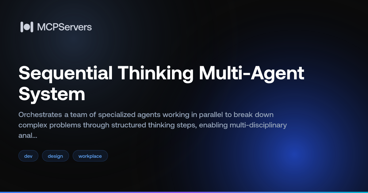 Sequential Thinking Multi-Agent System MCP Server
